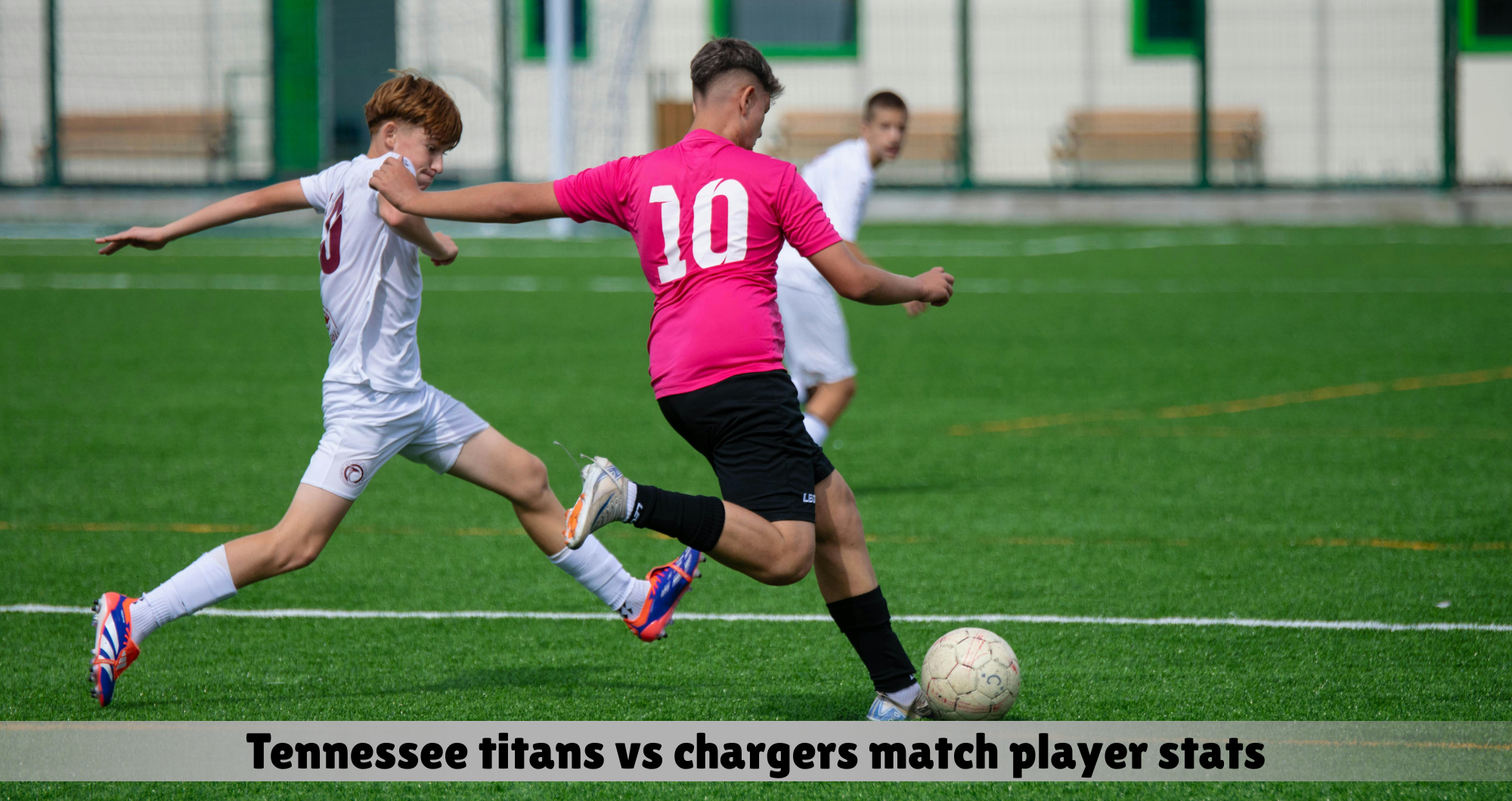 Tennessee Titans vs Chargers Match Player Stats & Recap