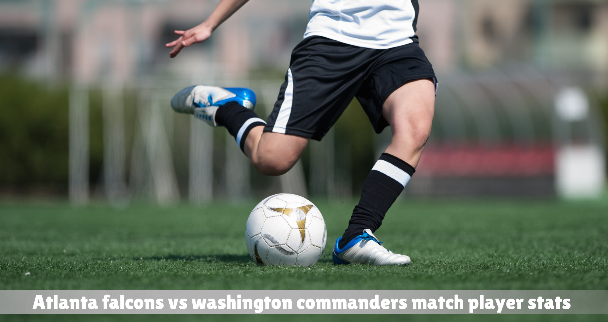 Atlanta Falcons vs Washington Commanders Match Player Stats